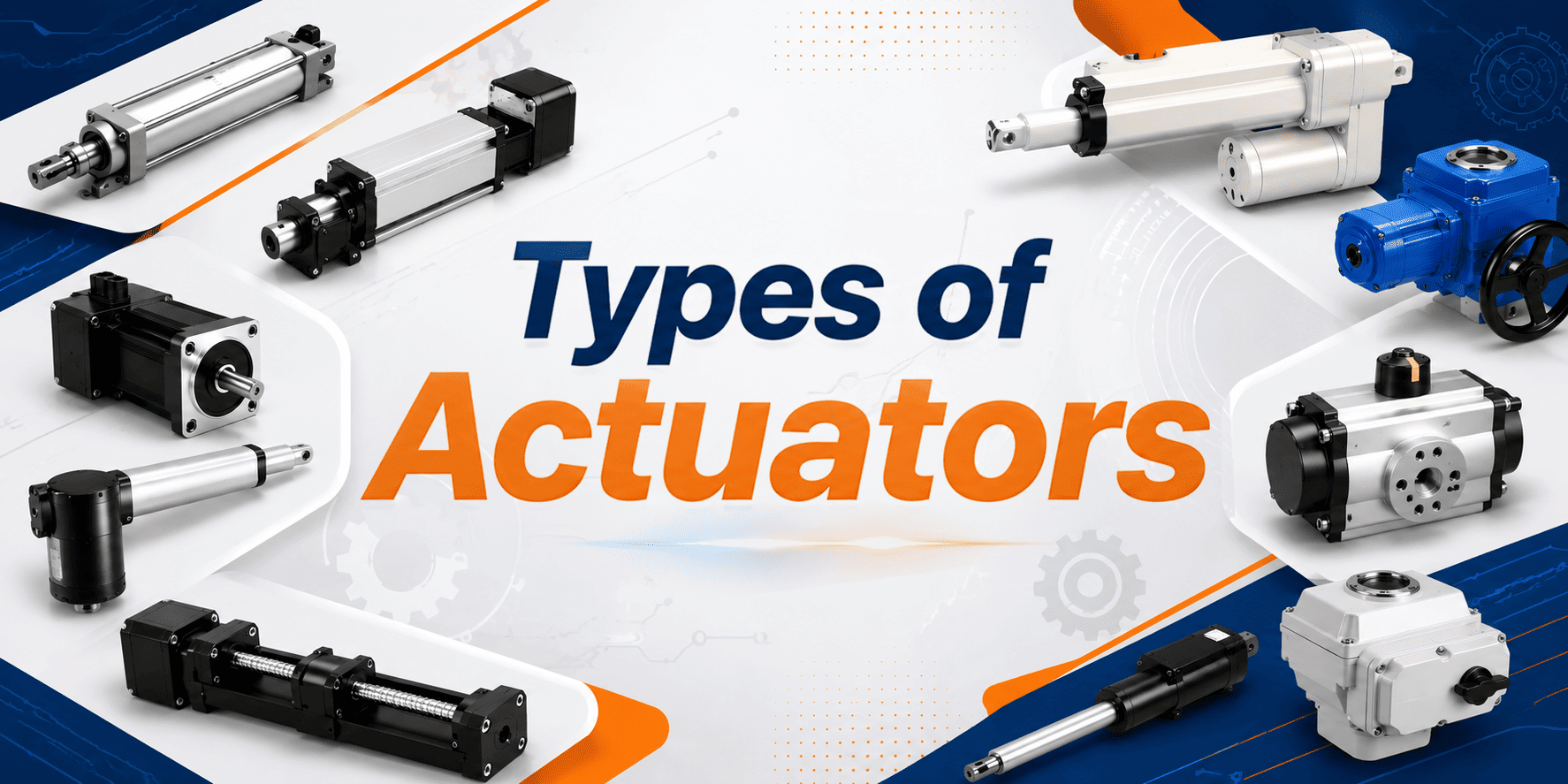 Types of Actuators and Their Functions